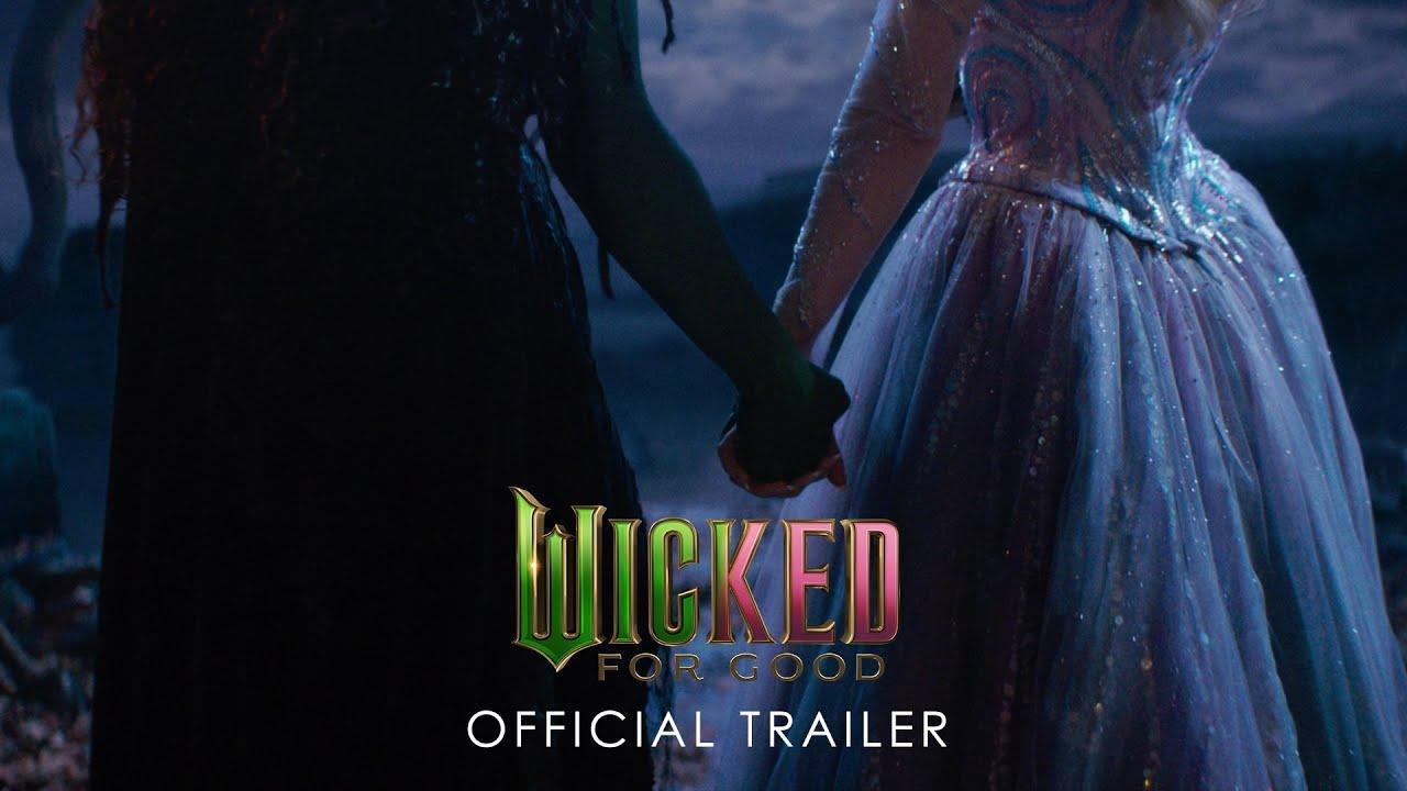 Video: Wicked: For Good | Official Trailer